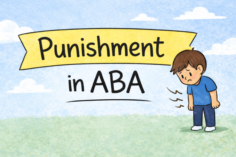 Punishment in ABA: Definition, Types, and Ethical Considerations