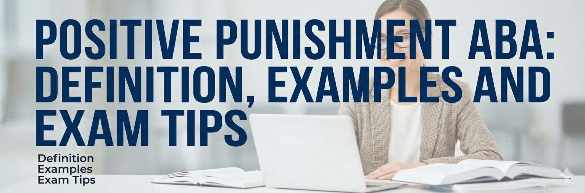 Positive Punishment ABA Explained (Examples + Exam Tips)