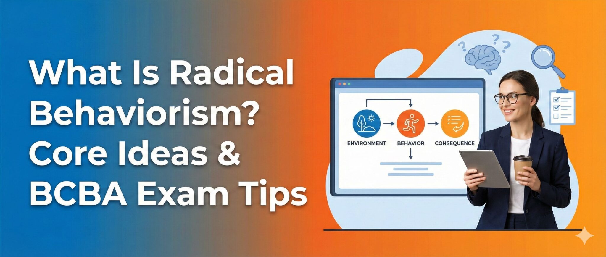 BCBA Mock Exam | Radical Behaviorism: Core Ideas and BCBA® Exam Questions